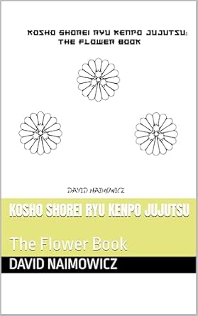 Amazon.com: Kosho Shorei Ryu Kenpo Jujutsu : The Flower Book eBook ...