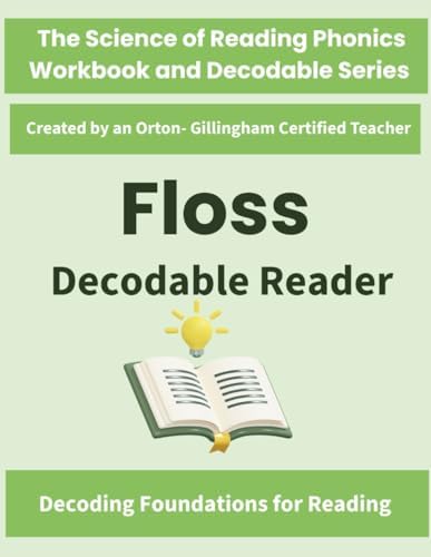 FLOSS Decodable Reader: Science of Reading Aligned Decodable Text for ...