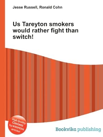 Us Tareyton Smokers Would Rather Fight Than Switch! : Russell, Jesse ...