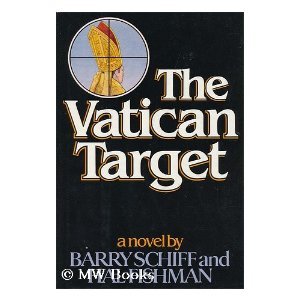 The Vatican Target: A Novel: Barry J. Schiff, Hal Fishman: Amazon.com ...