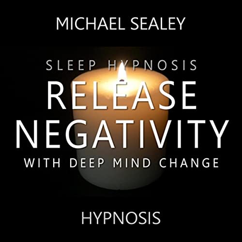 Sleep Hypnosis: Release Negativity with Deep Mind Change (feat. Kevin ...
