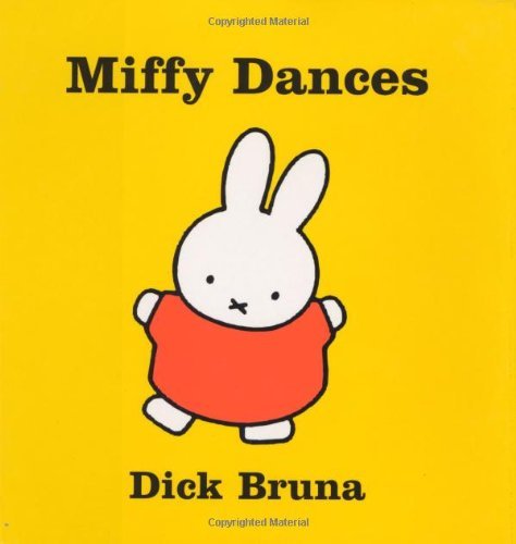 Miffy Dances: Bruna, Dick: 9781592260249: Amazon.com: Books