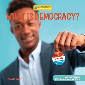 Amazon.com: What is Democracy? (21st Century Junior Library: We the ...