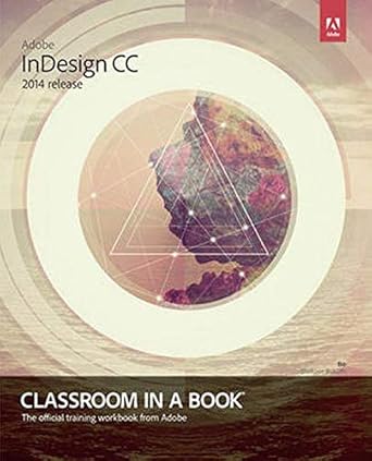 Adobe InDesign CC Classroom in a Book 2014 Release: Anton, Kelly Kordes ...