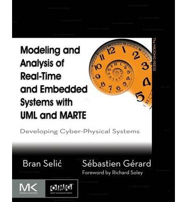 [(Modeling and Analysis of Real-Time and Embedded Systems with UML and MARTE: Developing Cyber ...