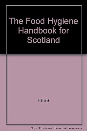 The Food Hygiene Handbook for Scotland: Richard A. Sprenger ...