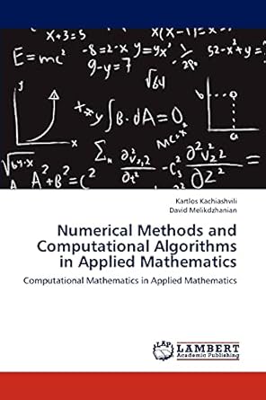 Amazon.com: Numerical Methods and Computational Algorithms in Applied ...