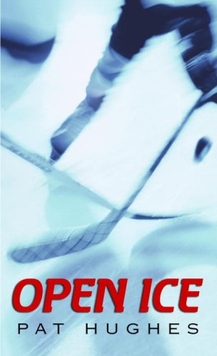 Amazon.com: Open Ice: 9780553494440: Hughes, Pat: Books