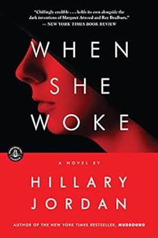 When She Woke: A Novel - Kindle edition by Jordan, Hillary. Literature ...