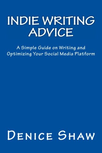 Indie Writing Advice: A Simple Guide on Writing and Optimizing Your ...