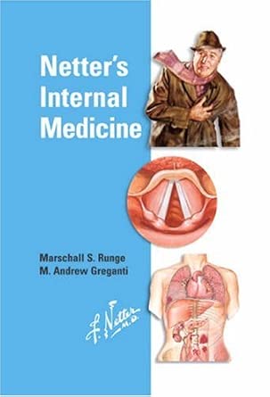 Netter's Internal Medicine : Runge, Marschall S., Greganti, M. Andrew ...