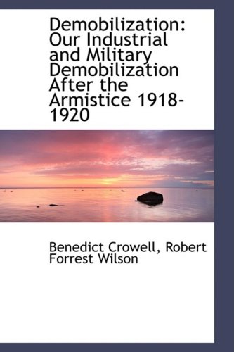 『Demobilization: Our Industrial and Military Demobilization - 読書メーター
