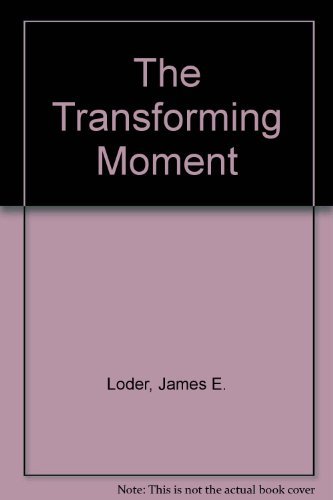 The transforming moment: Understanding convictional experiences: James ...