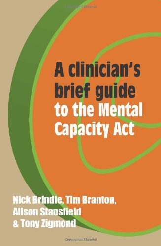 A Clinician's Brief Guide to the Mental Capacity Act: Amazon.co.uk ...