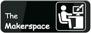 Amazon.com : The Makerspace Door Sign - Highly Visible Plastic Placard ...