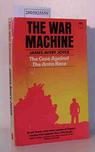 War Machine: Case Against the Arms Race: James Avery Joyce ...