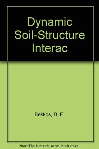 Dynamic Soil-Structure Interaction: D. E. ; Krauthammer, Theodore ...