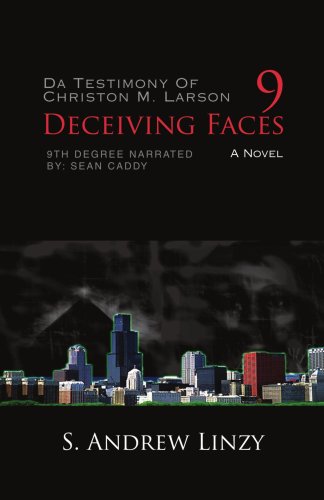 9 Deceiving Faces: Da Testimony Of Christon M. Larson: Linzy, S ...