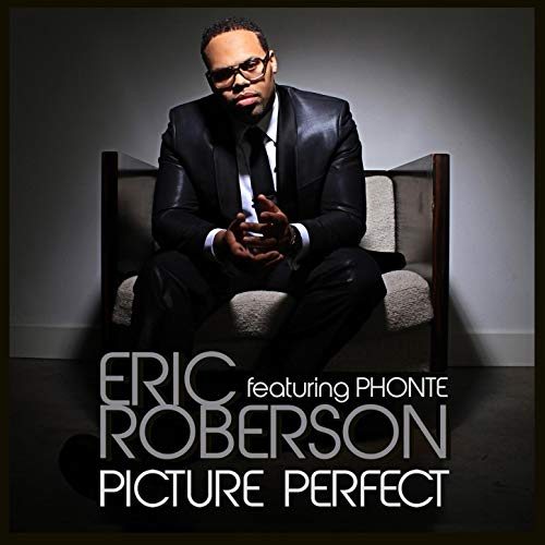 Play Picture Perfect feat. Phonte by Eric Roberson on Amazon Music