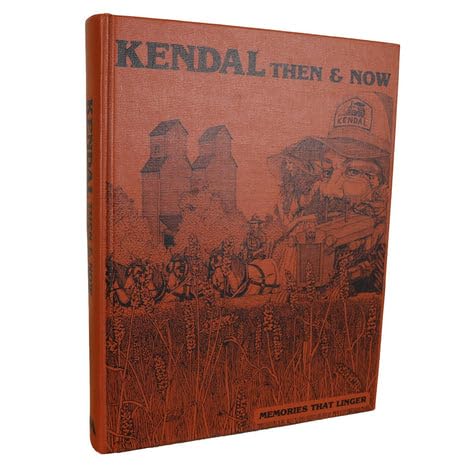 Kendal Then and Now : Memories That Linger: Kendal History Book ...