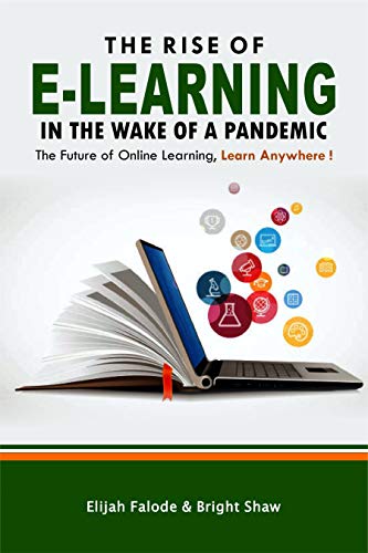 Amazon.com: The Rise of E-Learning in the Wake of a Pandemic: The ...