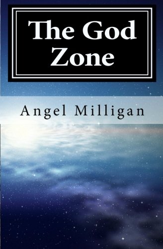 The God Zone: a story about a brain stem stroke: Milligan, Angel ...