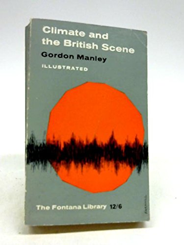Climate and the British Scene: Gordon Manley: Amazon.com: Books