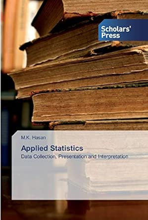 Amazon.com: Applied Statistics: Data Collection, Presentation and ...