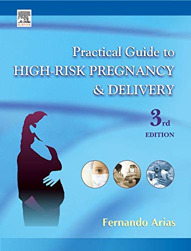 Buy Practical Guide to High-Risk Pregnancy & Delivery (3rd Edition ...