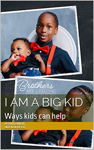 I Am A Big Kid: Ways kids can help - Kindle edition by Binion, Brandi ...