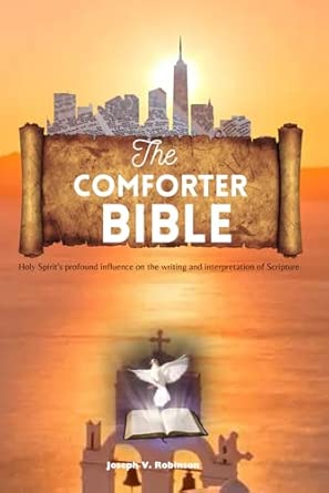 The Comforter Bible: Holy Spirit's profound influence on the writing ...