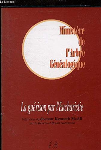 Ministère de l'arbre généalogique : La guérison par l'Eucharistie ...