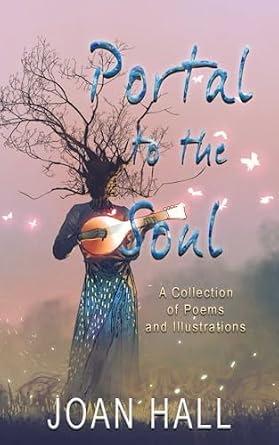 Portal to the Soul: A Collection of Poems: Amazon.co.uk: Hall, Joan ...