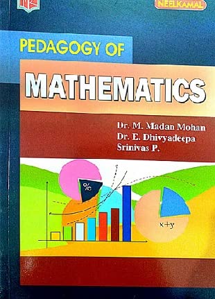 Pedagogy OF Mathematics : Dr. M. Madan Mohan, Dr. E. Dhiviadeepa ...