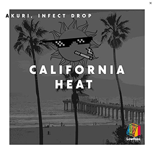 California Heat de AKURI & Infect Drop en Amazon Music Unlimited