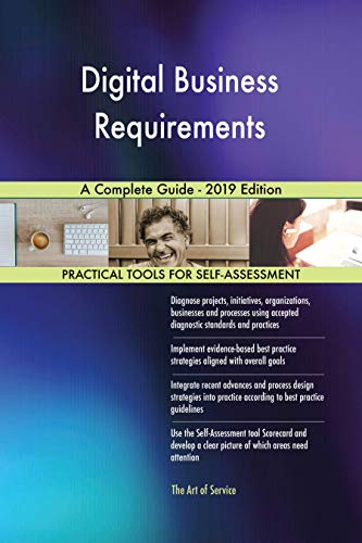 Digital Business Requirements A Complete Guide - 2019 Edition eBook ...