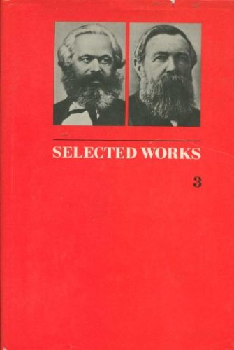 Selected Works of Marx and Engels in Three Volumes : Volume 3: Amazon ...