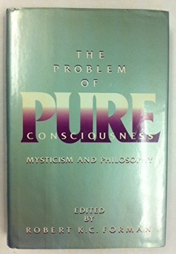 Amazon.com: The Problem of Pure Consciousness: Mysticism and Philosophy ...