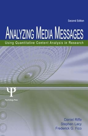 Analyzing Media Messages: Using Quantitative Content Analysis in ...