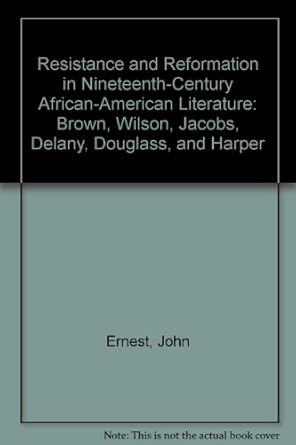 Amazon.com: Resistance and Reformation in Nineteenth-Century African-American Literature: Brown ...