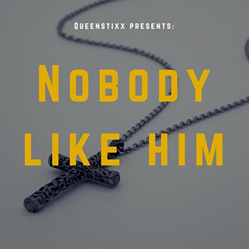 Nobody Like Him (feat. Renee Denson, Hautence Denson, Zaneta Robinson ...