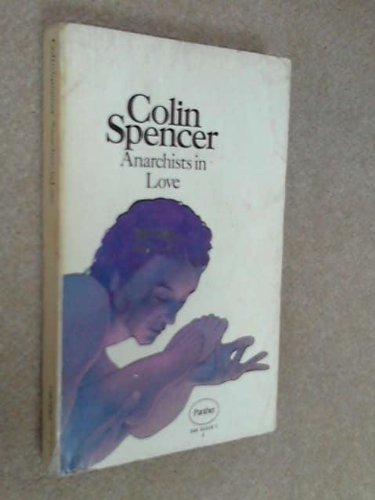 Anarchists in Love : Spencer, Colin: Amazon.eg