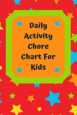 Daily Activity Chore Chart For Kids: Daily and Weekly Responsibility ...