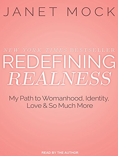 Redefining Realness: My Path to Womanhood, Identity, Love & So Much ...