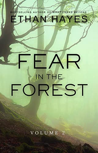 Amazon.com: Fear in the Forest: Volume 2 eBook : Hayes, Ethan: Kindle Store