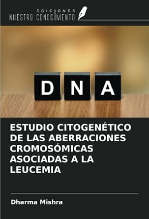ESTUDIO CITOGENÉTICO DE LAS ABERRACIONES CROMOSÓMICAS ASOCIADAS A LA ...