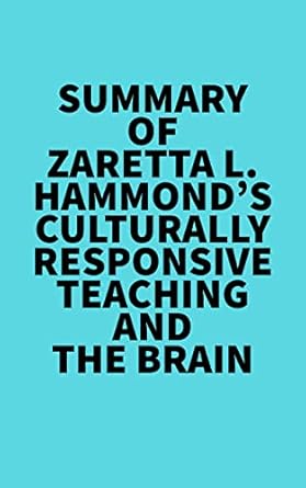 Amazon.com: Summary of Zaretta L. Hammond's Culturally Responsive ...