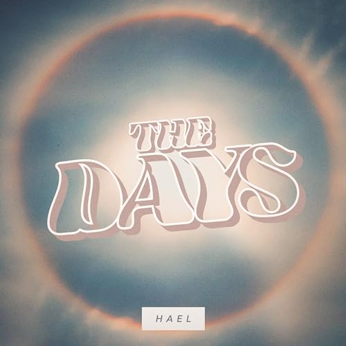 Écouter The Days par Hael sur Amazon Music Unlimited