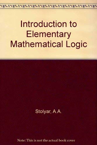 Amazon | Introduction to Elementary Mathematical Logic | Stolyar, A. A ...