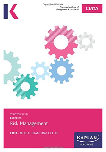 P3 Risk Management - CIMA Exam Practice Kit: Strategic level paper P3 ...